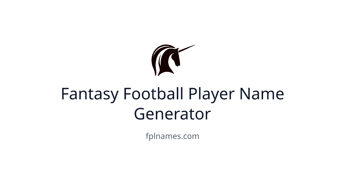 Fantasy Football Player Name Generator | FPLNAMES